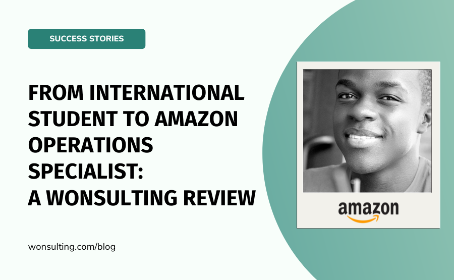 Wonsulting - From International Student to Amazon Operations Specialist: A Wonsulting Review
